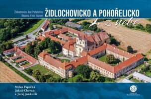Židlochovicko a Pohořelicko a okolí z nebe - Milan Paprčka,Jakub Chovan ...